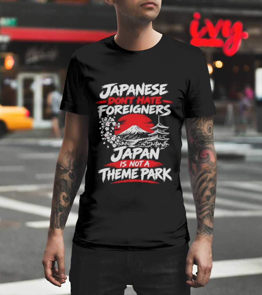 Japanese Foreigners Japan Is Not A Theme Park T-Shirt