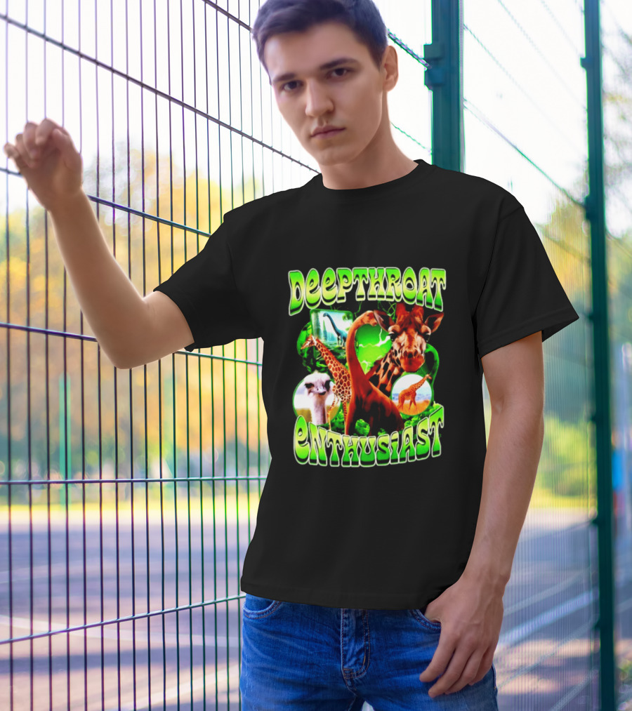 Deepthroat Enthusiast Giraffe Dinosaur Ostrich Funny Animal Lovers T-Shirt