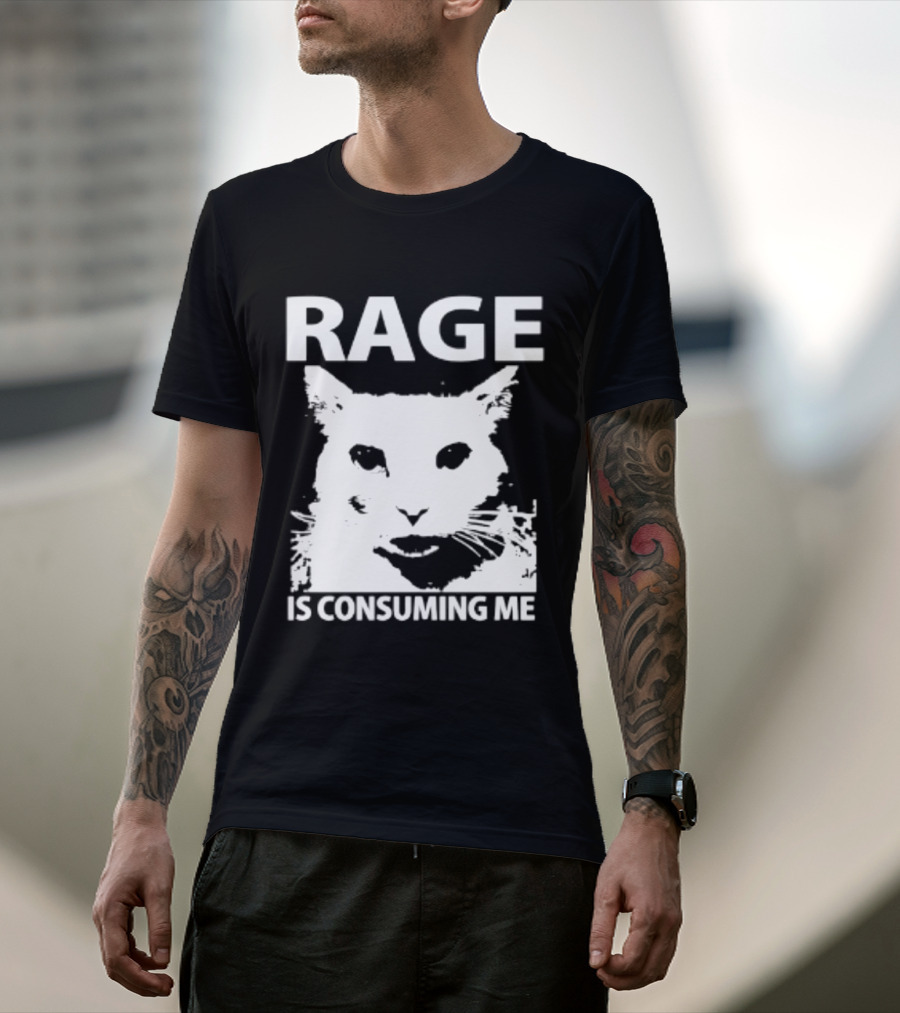 Rage Is Consuming Me Cat Meme T-Shirt