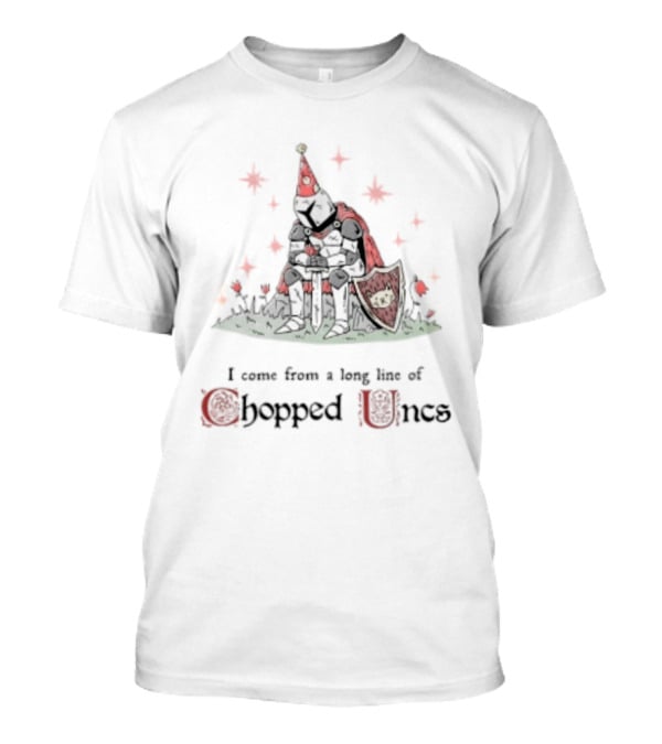 I Come From A Long Line Of Chopped Uncs Knight In Red Surrounded By Stars T-Shirt