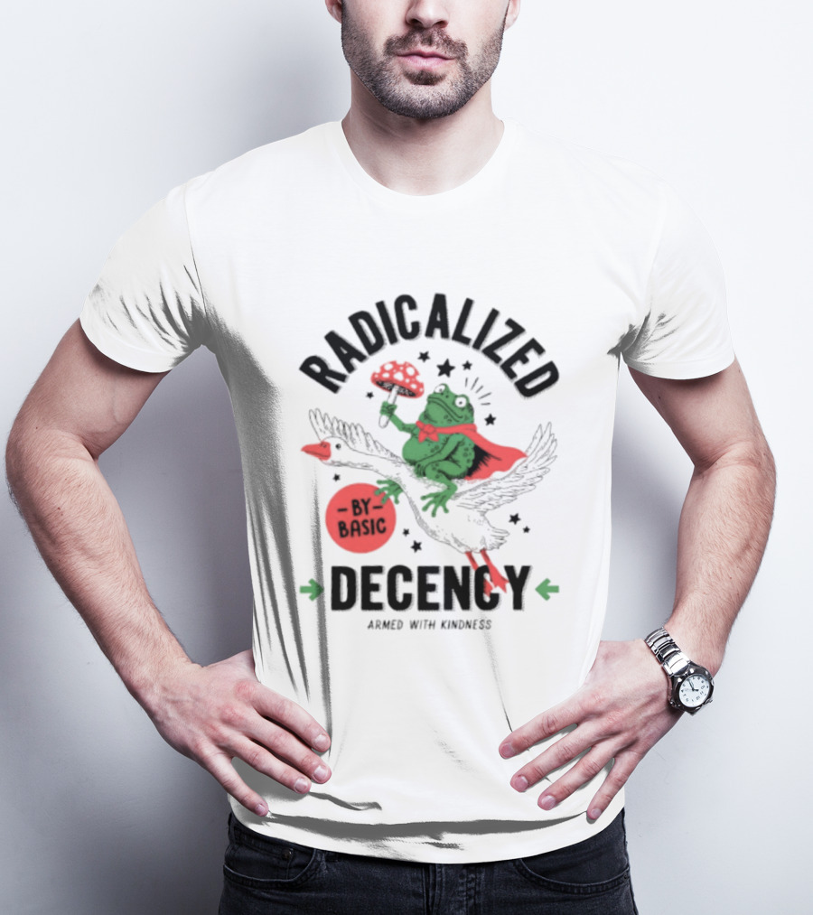 Radicalized By Basic Decency Frog With Flowers Armed With Kindness T-Shirt