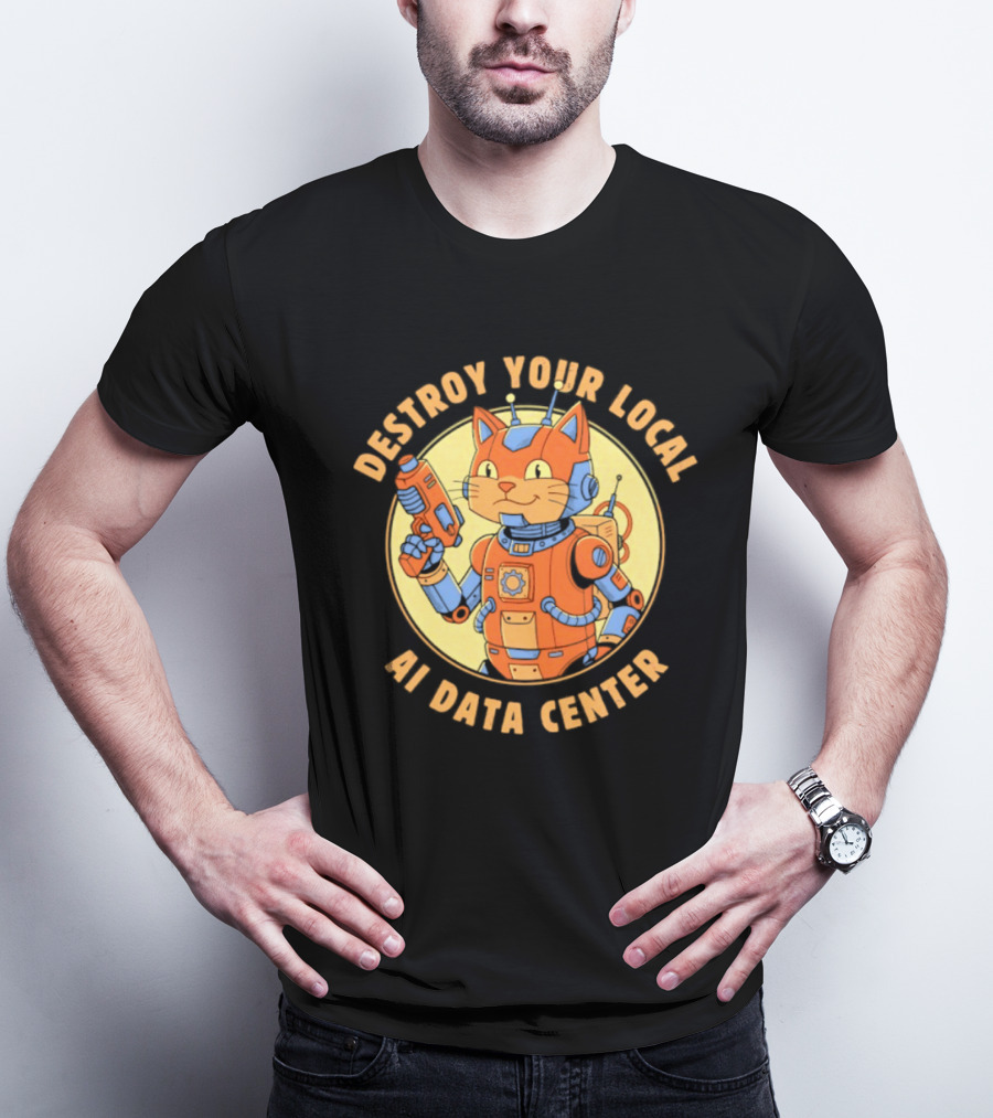 Destroy Your Local AI Data Center Robot Cat Retro Futuristic T-Shirt