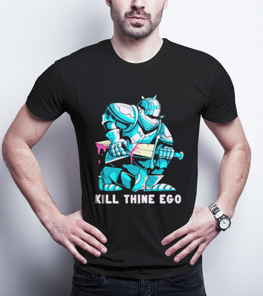 Kill Thine Ego Knight Stoicism Sword Philosophy Armor T-Shirt