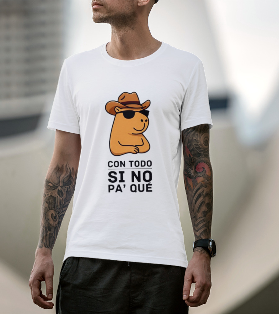 Con Todo Si No Pa' Qué Capybara Cowboy Sunglasses And Hat T-Shirt