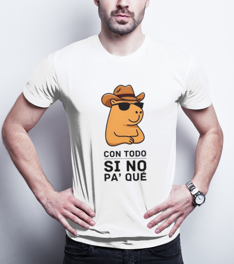 Con Todo Si No Pa' Qué Capybara Cowboy Sunglasses And Hat T-Shirt