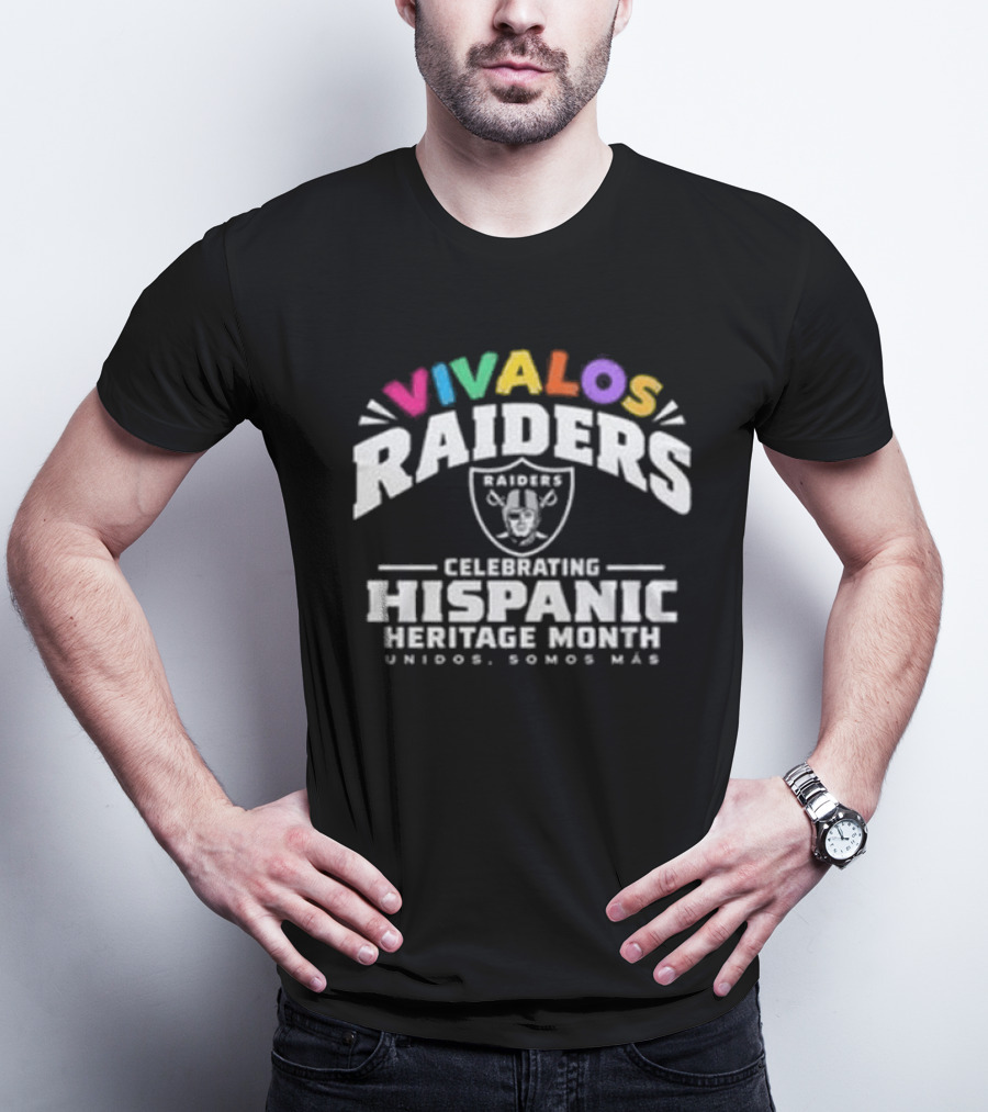 Viva Los Raiders Celebrating Hispanic Heritage Month Unidos Somos Más T-Shirt