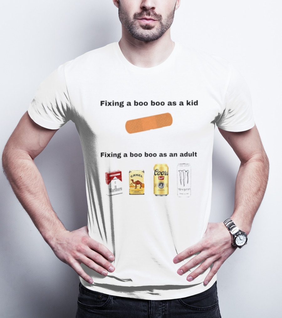 Fixing A Boo Boo As A Kid Bandage Vs Adult Coors Camel Monster Jack Daniels T-Shirt