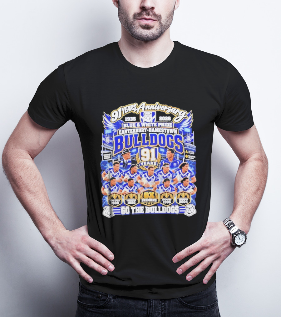 91 Years Anniversary 1935 2026 Canterbury Bankstown Bulldogs Blue White Pride Go The Bulldogs 8x Premiers T-Shirt