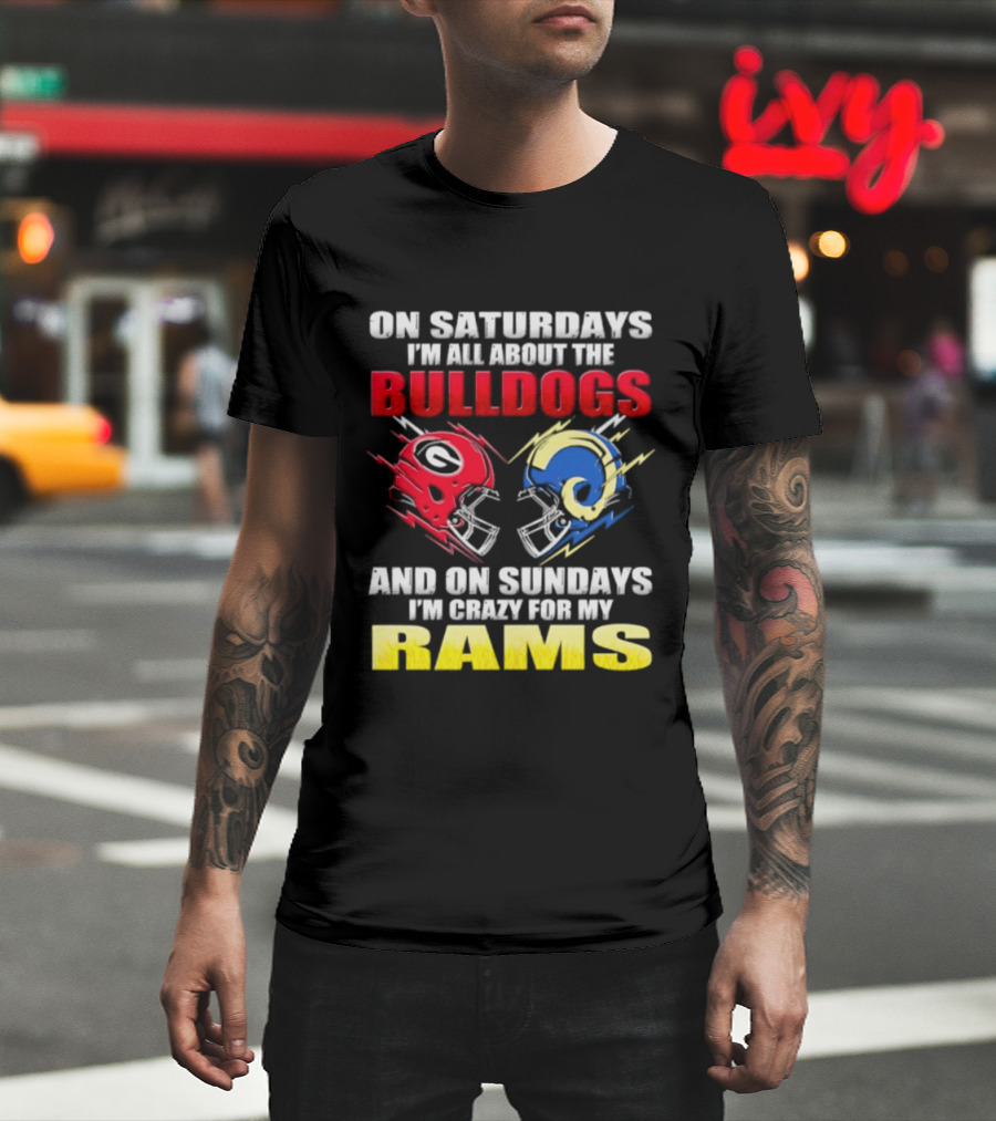 On Saturdays I'm All About The Bulldogs Red And Sundays Crazy For My Rams Helmet Football T-Shirt