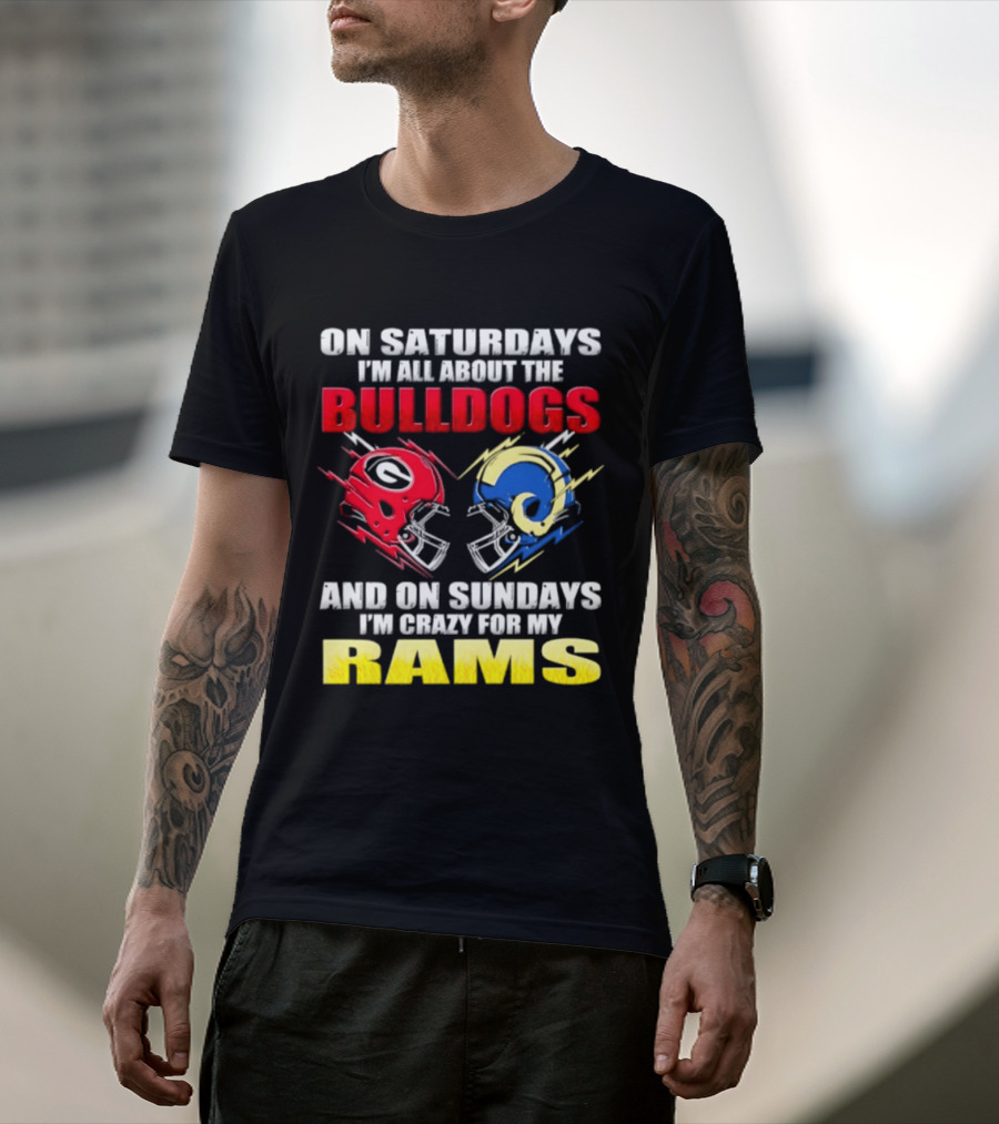 On Saturdays I'm All About The Bulldogs Red And Sundays Crazy For My Rams Helmet Football T-Shirt
