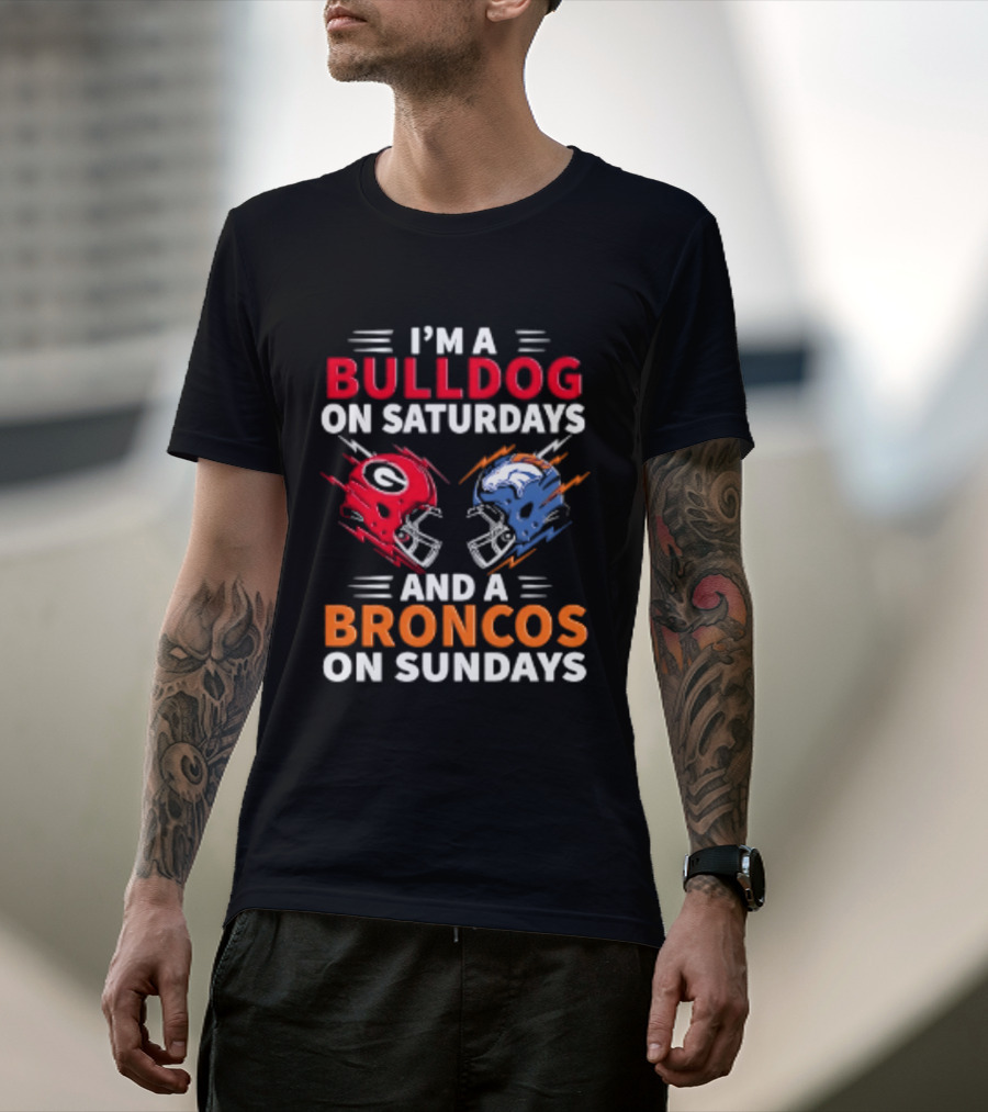 I'm A Bulldog On Saturdays And A Broncos On Sundays Football Helmets T-Shirt
