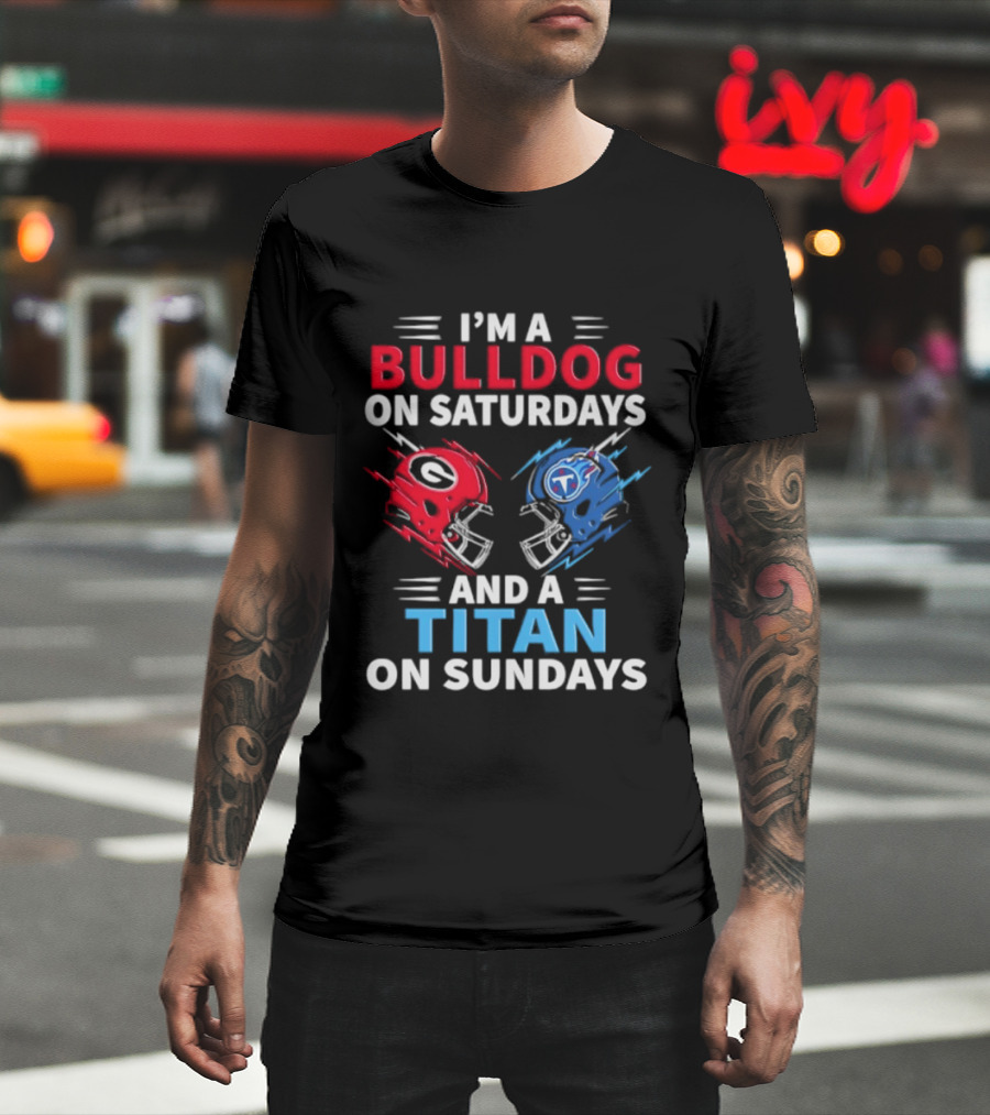 I'm A Bulldog On Saturdays And A Titan On Sundays Georgia Tennessee Football Helmets T-Shirt