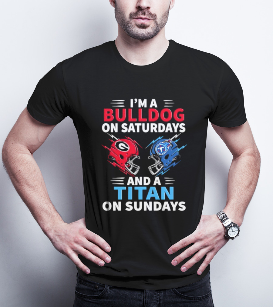 I'm A Bulldog On Saturdays And A Titan On Sundays Georgia Tennessee Football Helmets T-Shirt