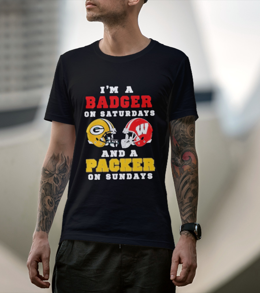 I'm A Badger On Saturdays Green Bay Packer On Sundays Football Helmet Rivalry T-Shirt