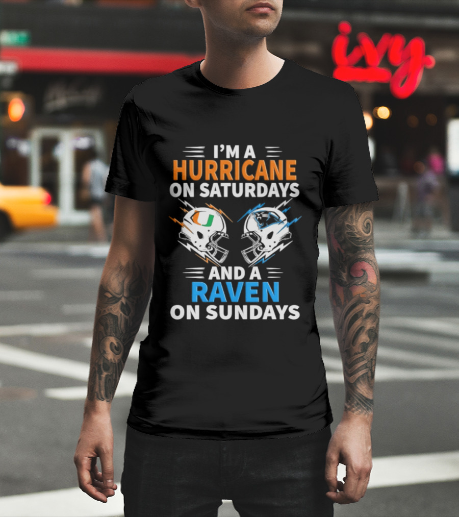 I'm A Hurricane On Saturdays And A Raven On Sundays Helmet Football T-Shirt