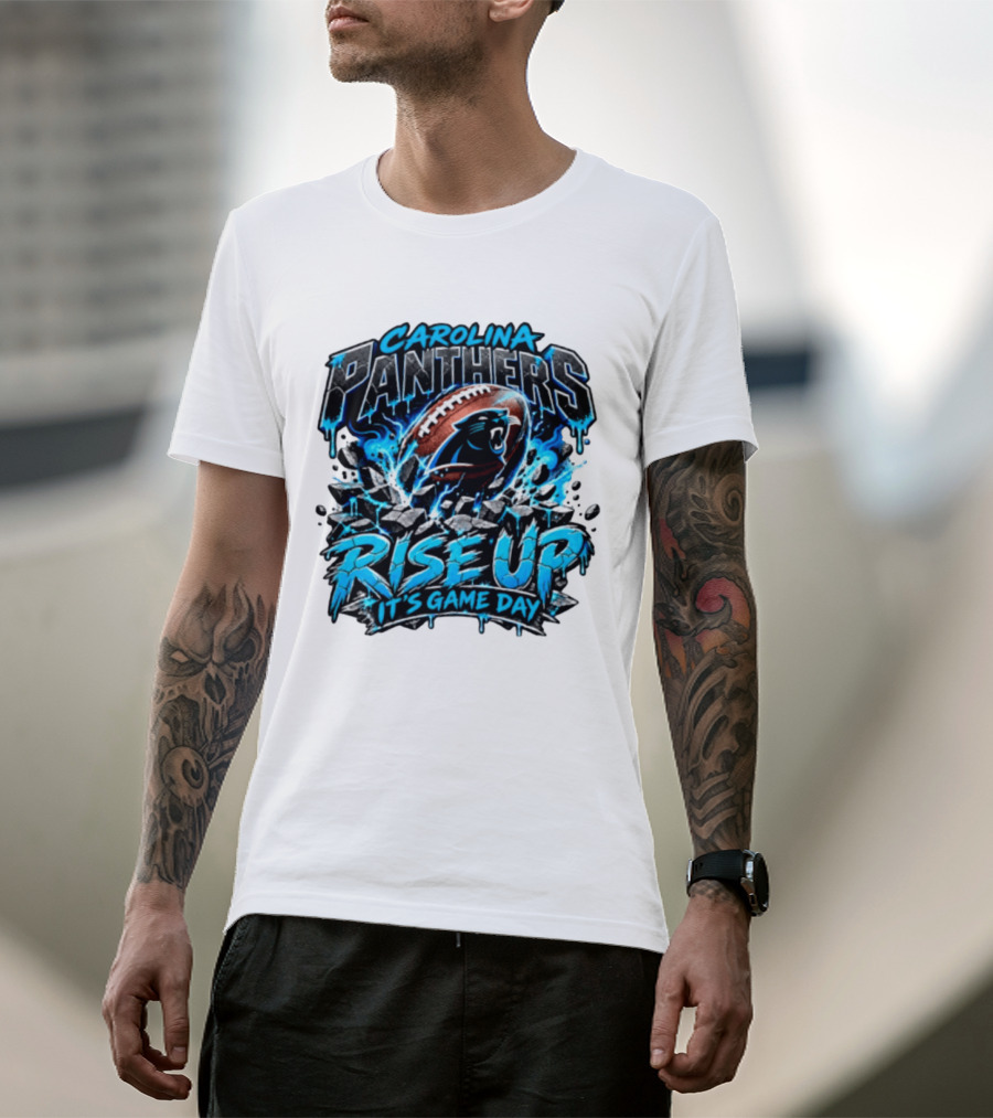 Carolina Panthers Rise Up It's Game Day Football Panthers T-Shirt