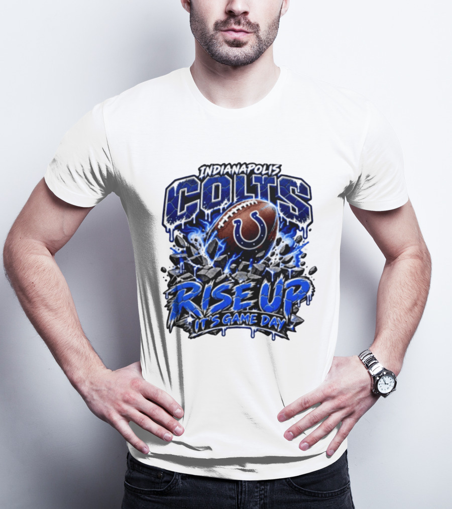 Indianapolis Colts Rise Up It's Game Day Football T-Shirt