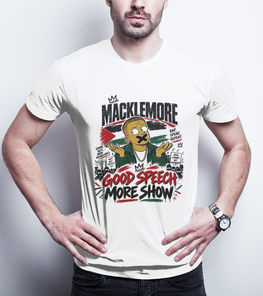 Macklemore Good Speech More Show Rap Speak Repeat T-Shirt