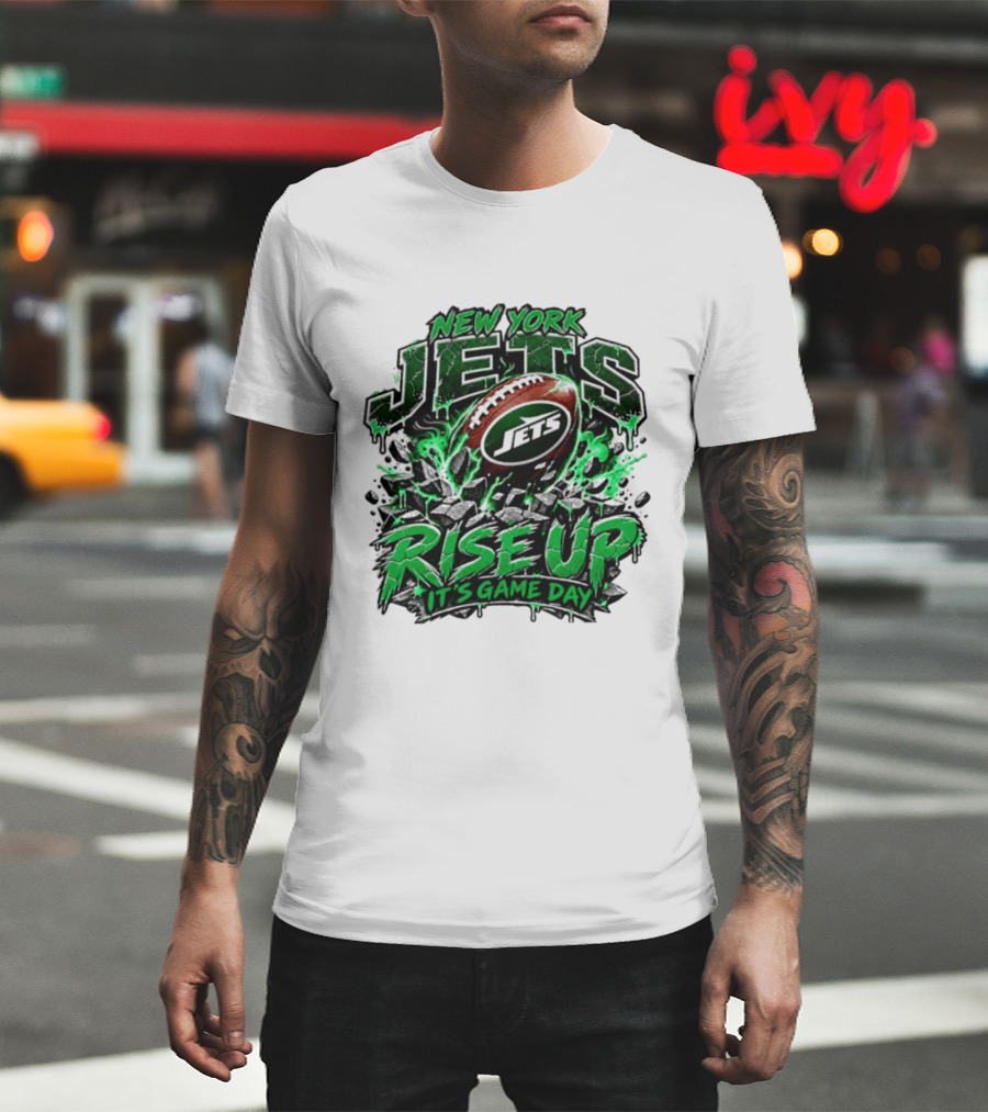 New York Jets Rise Up It's Game Day Football Fan Gear T-Shirt