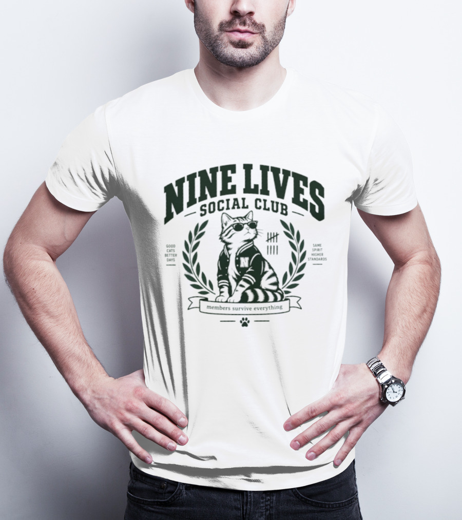 Nine Lives Social Club Good Cats Better Days Members Survive Everything T-Shirt