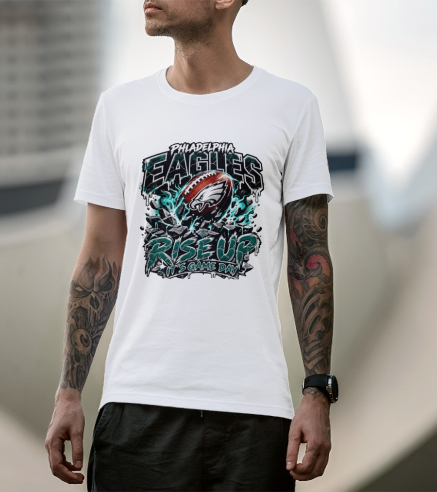 Philadelphia Eagles Rise Up It's Game Day Football Sports Team Spirit T-Shirt
