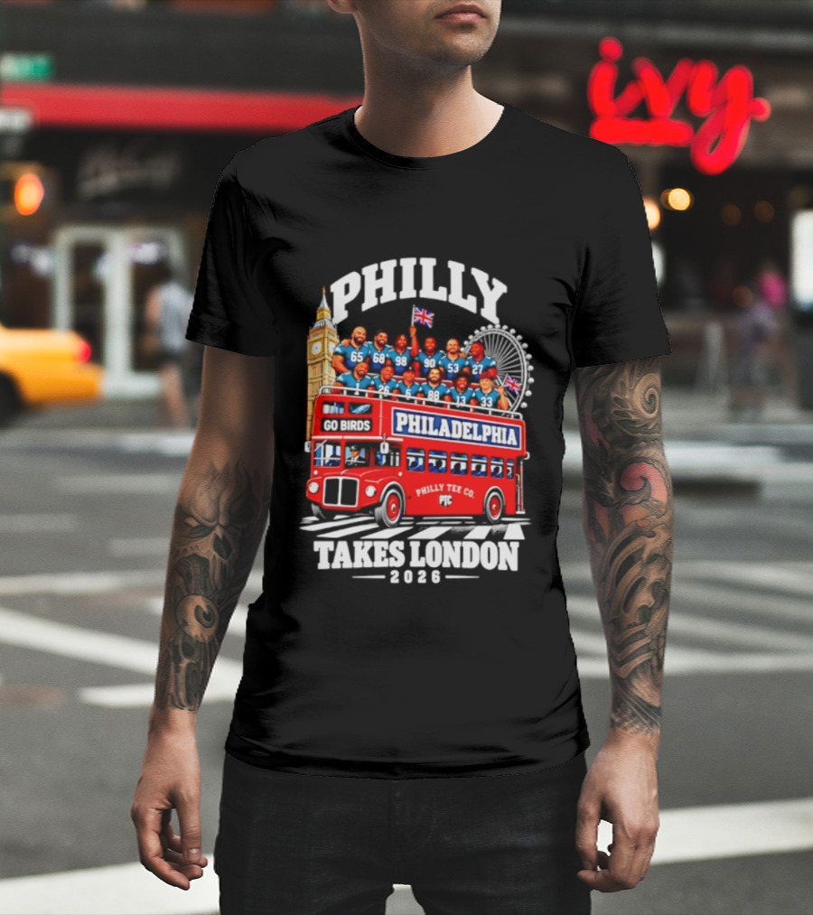 Philly Takes London 2026 Go Birds Philadelphia Eagles Big Ben Double Decker Bus T-Shirt
