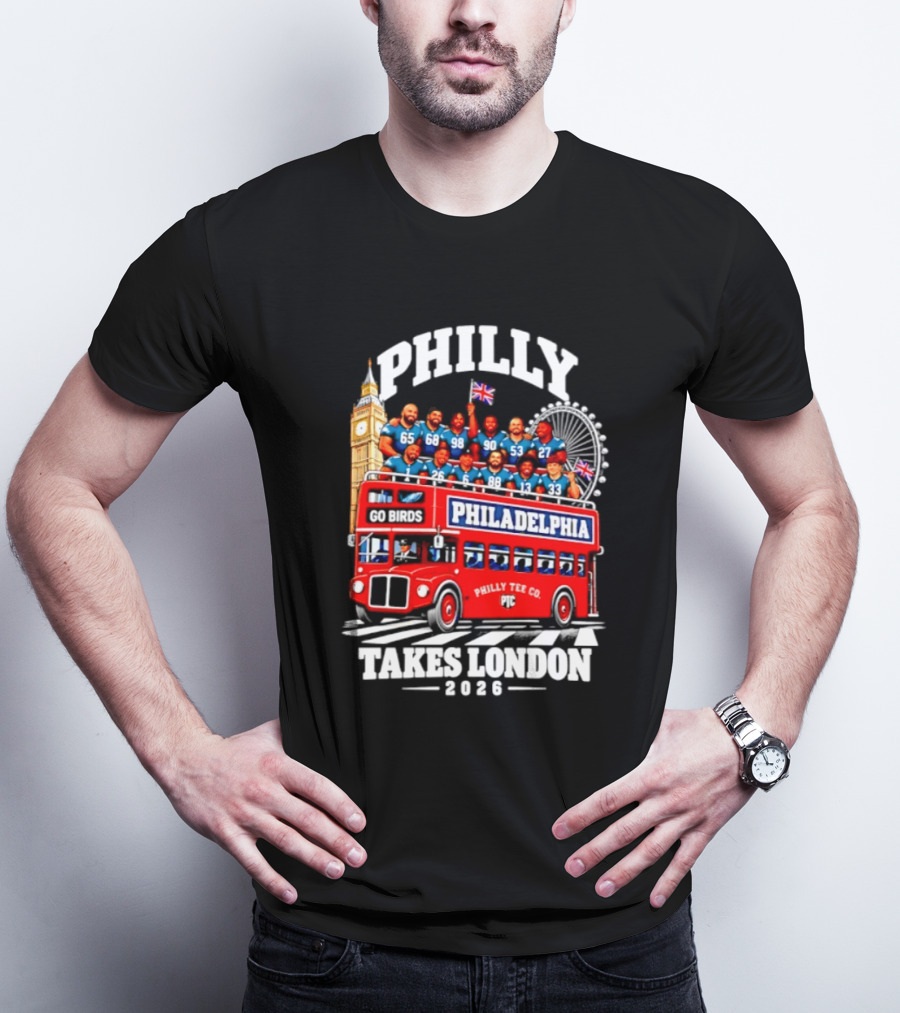 Philly Takes London 2026 Go Birds Philadelphia Eagles Big Ben Double Decker Bus T-Shirt
