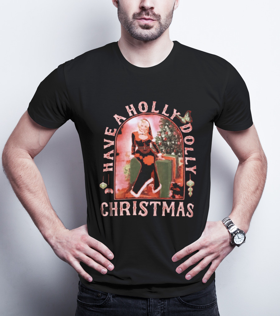 Have A Holly Dolly Christmas Ornament Festive T-Shirt