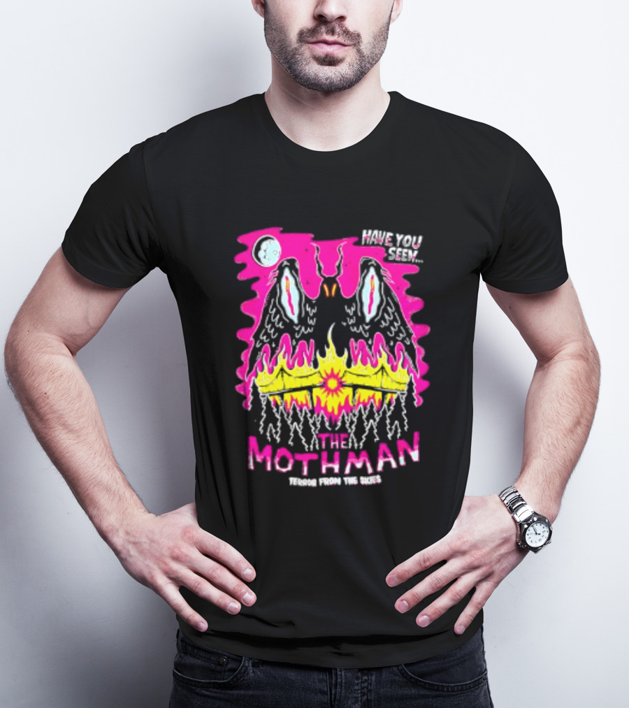 Have You Seen The Mothman Terror From The Skies Moon Eyes Wings Flame T-Shirt