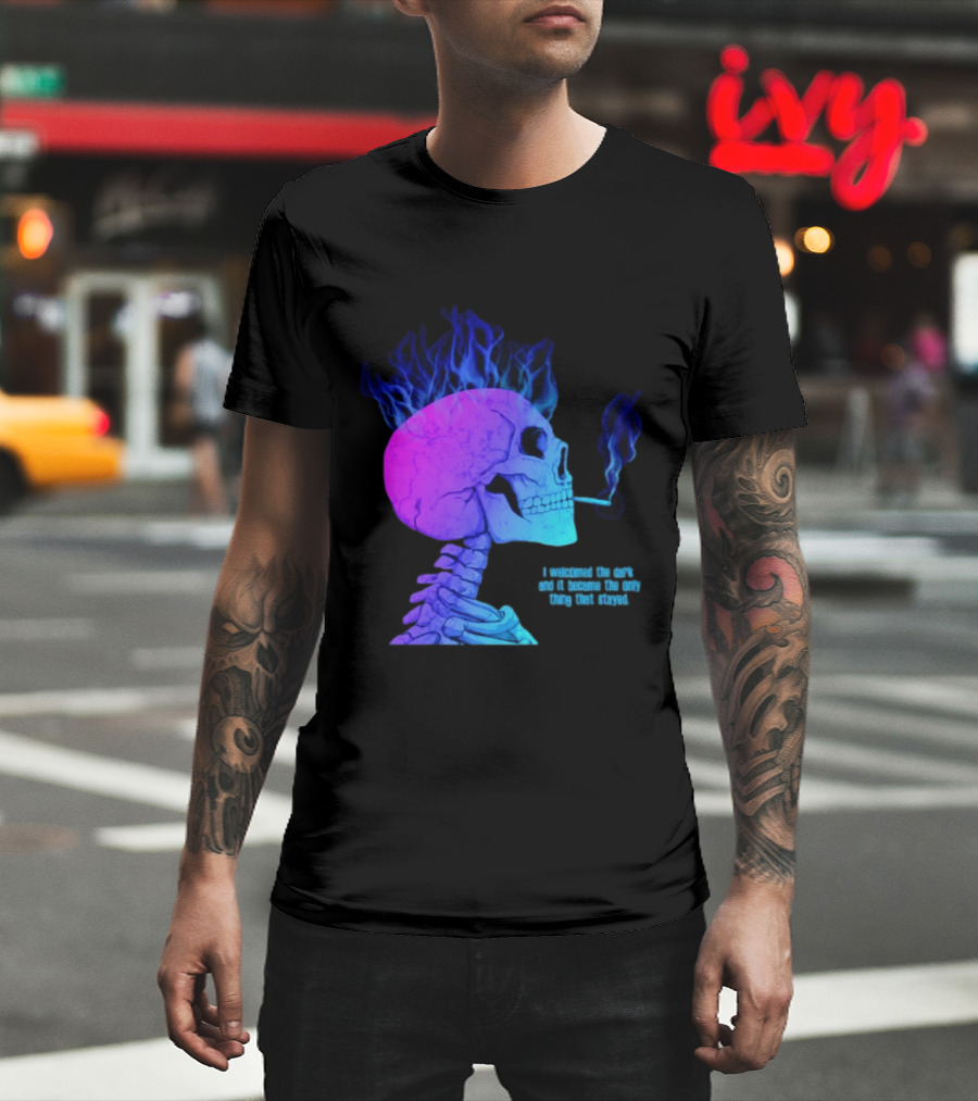 I Welcomed The Dark And It Became The Only Thing That Stayed Skull Smoking Blue Fire Hair T-Shirt