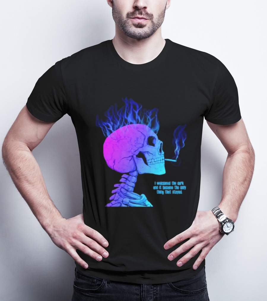 I Welcomed The Dark And It Became The Only Thing That Stayed Skull Smoking Blue Fire Hair T-Shirt
