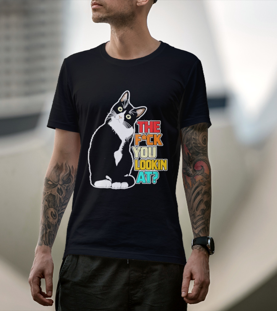 The F*ck You Lookin At Cat T-Shirt