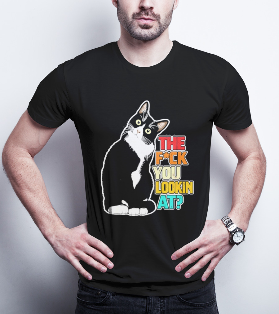 The F*ck You Lookin At Cat T-Shirt