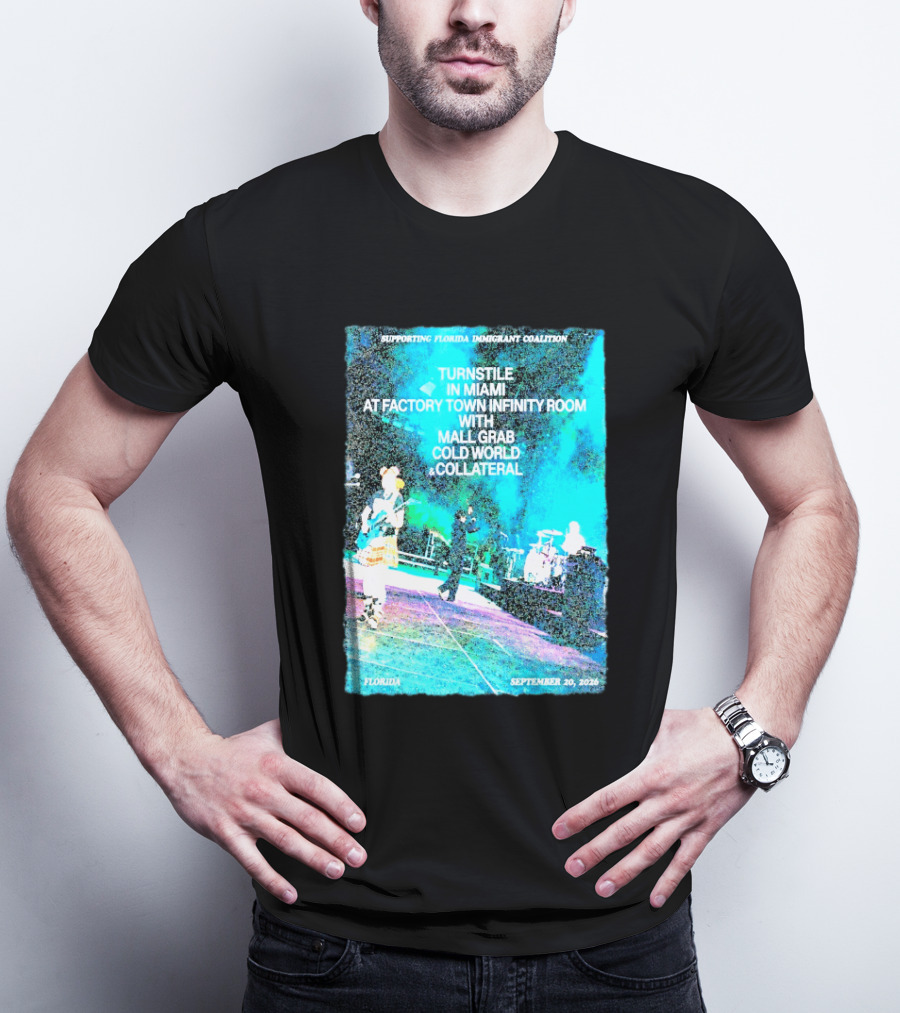 Supporting Florida Immigrant Coalition Turnstile In Miami Factory Town Infinity Room With Mall Grab Cold World Collateral September 20 2026 T-Shirt