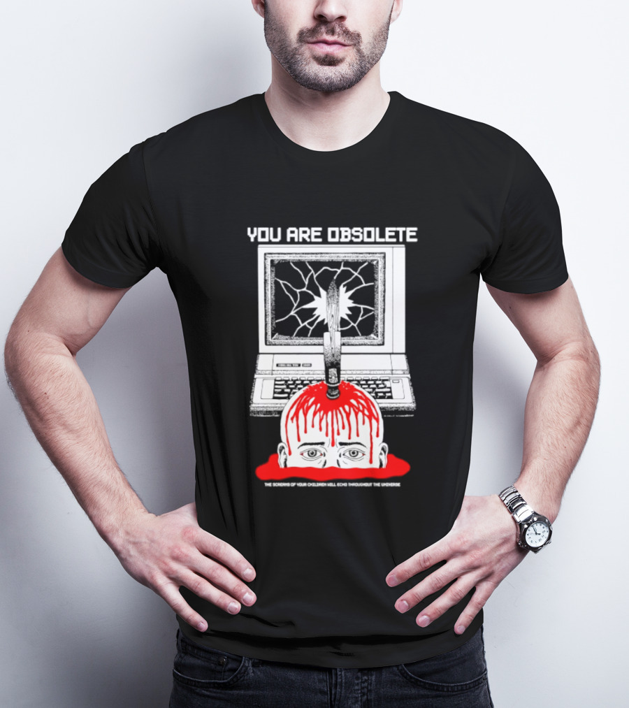 You Are Obsolete Computer Cracked Screen Head Explosion Red Blood T-Shirt
