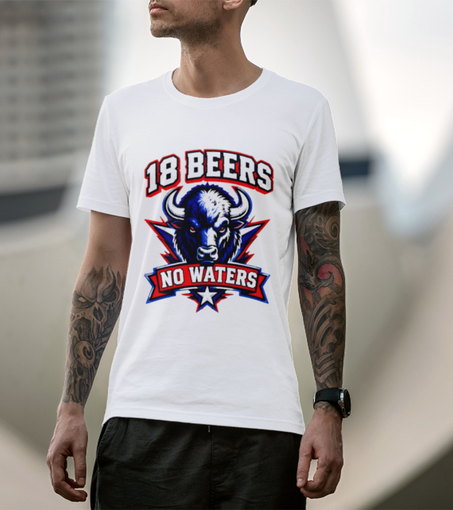 Buffalo Bison 18 Beers No Waters T-Shirt
