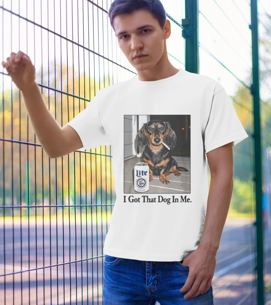 Miller Lite Dachshund I Got That Dog In Me T-Shirt