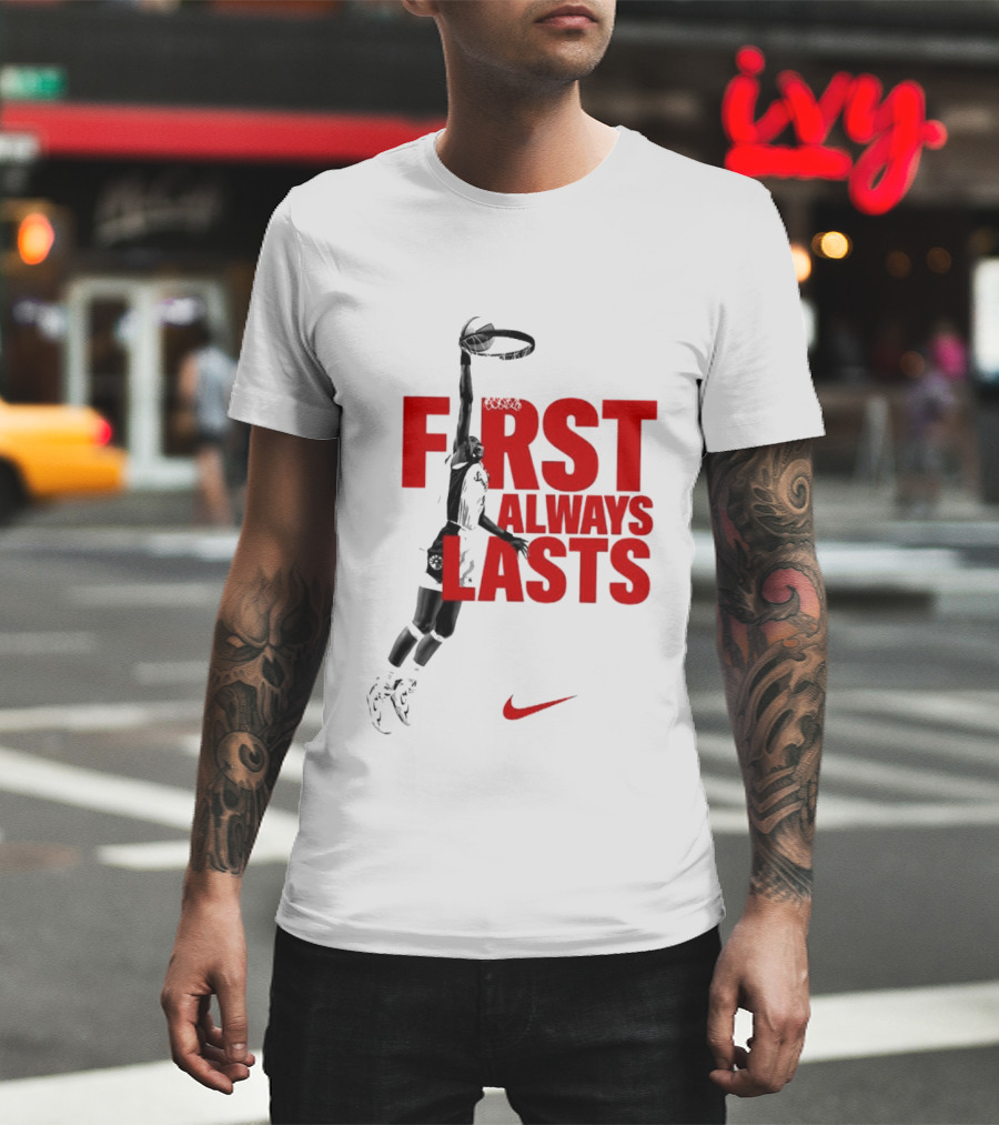 First Always Lasts Basketball Dunk Player Nike Sports T-Shirt