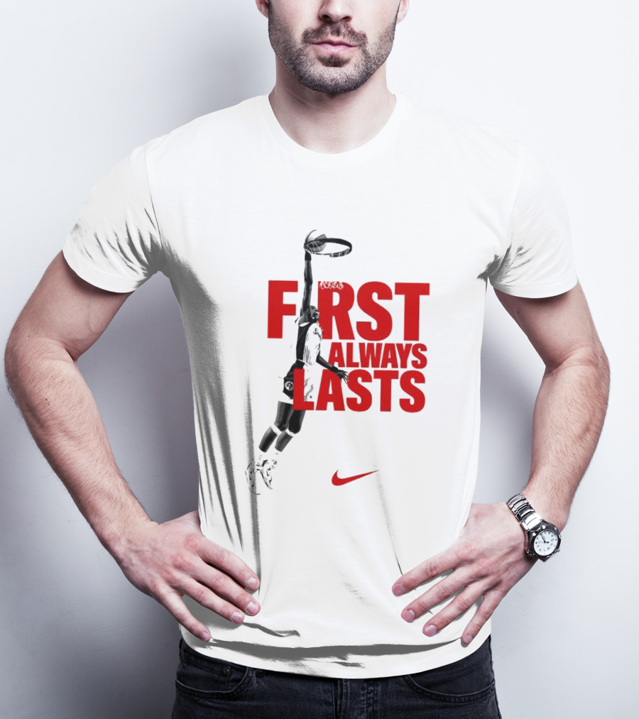 First Always Lasts Basketball Dunk Player Nike Sports T-Shirt