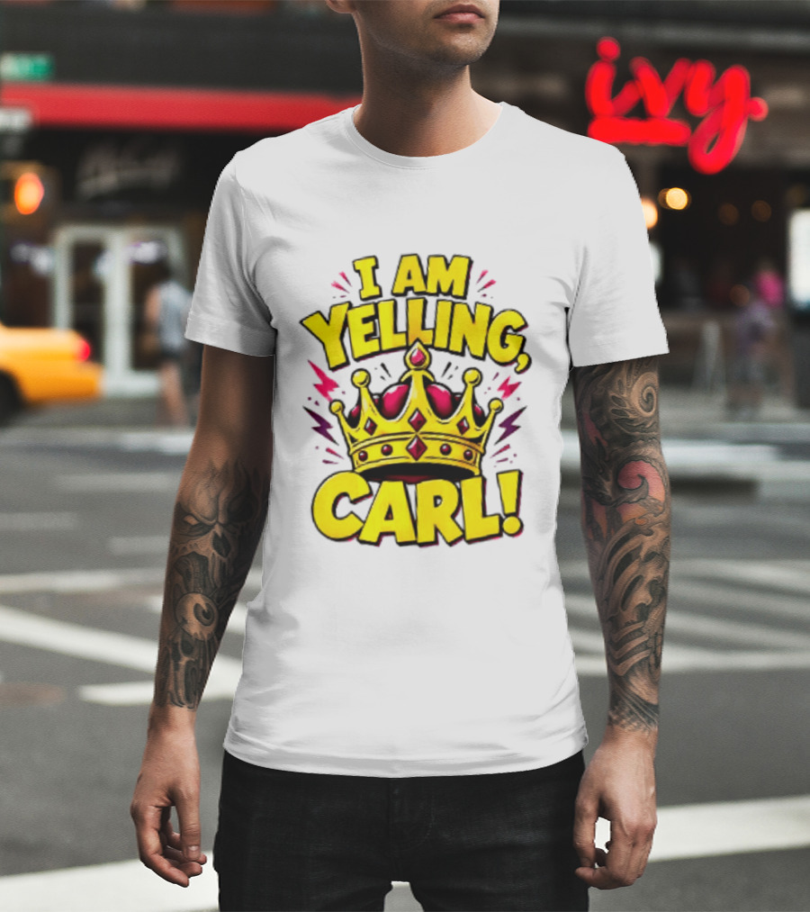 I Am Yelling Carl Donut Crown T-Shirt