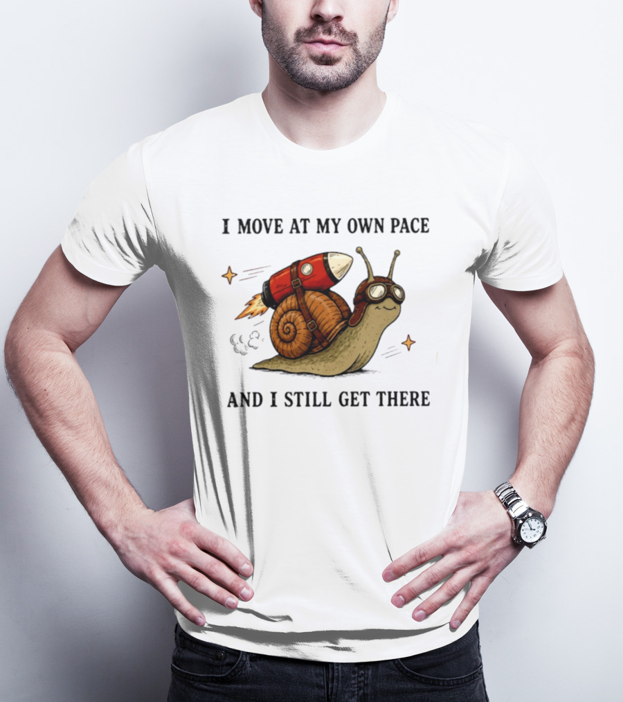 I Move At My Own Pace And I Still Get There Snail With Rocket Goggles T-Shirt