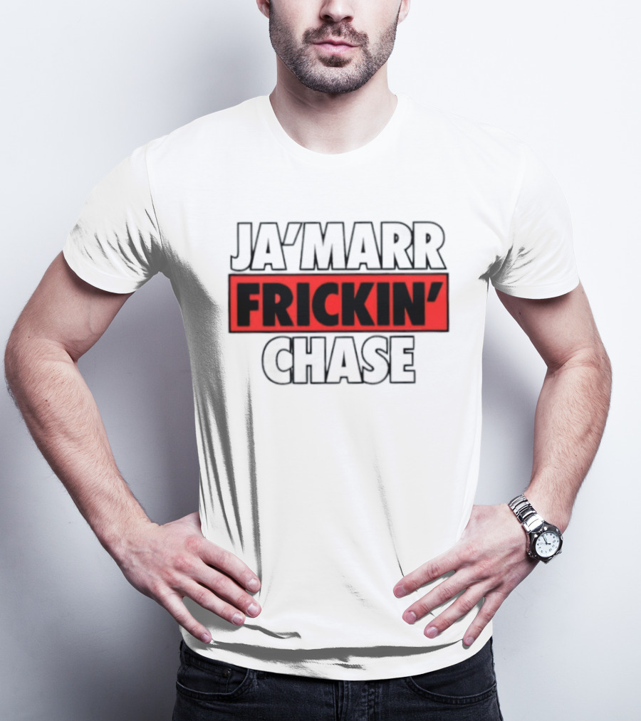 Ja'Marr Frickin' Chase Cincinnati Bengals Fan T-Shirt