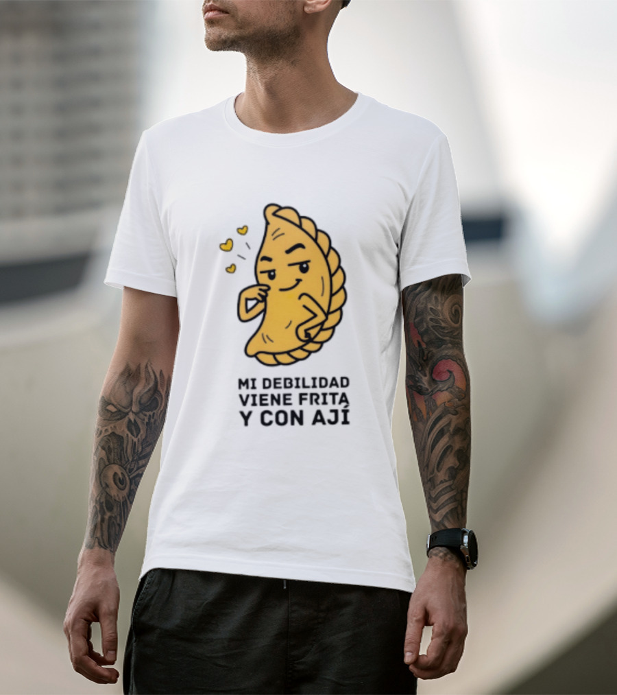 Mi Debilidad Viene Frita Y Con Ají Empanada Humorístico T-Shirt