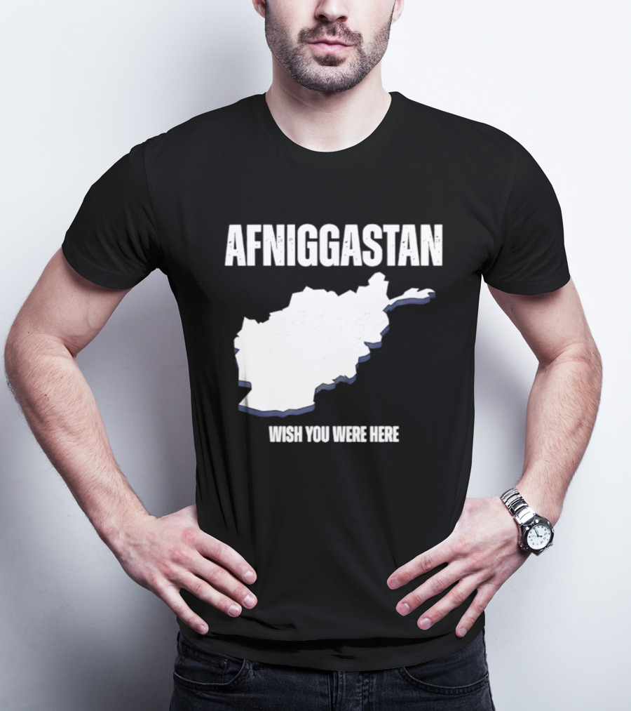 Afniggastan Wish You Were Here Afghanistan T-Shirt