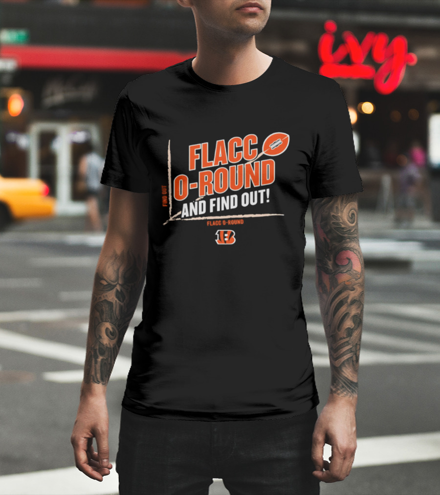 Flacco O Round And Find Out Cincinnati Bengals Football 13 T-Shirt