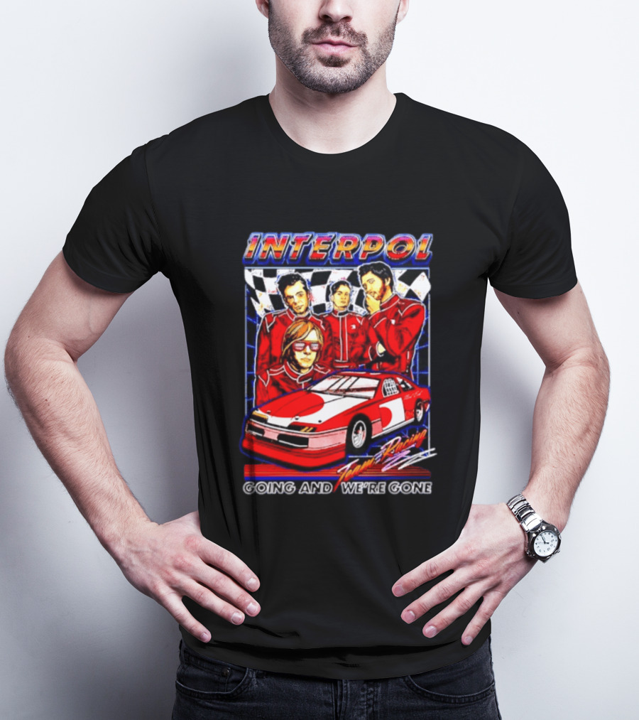 INTERPOL Team Racing Going And We're Gone Red Racing Suits With Checkered Flag T-Shirt