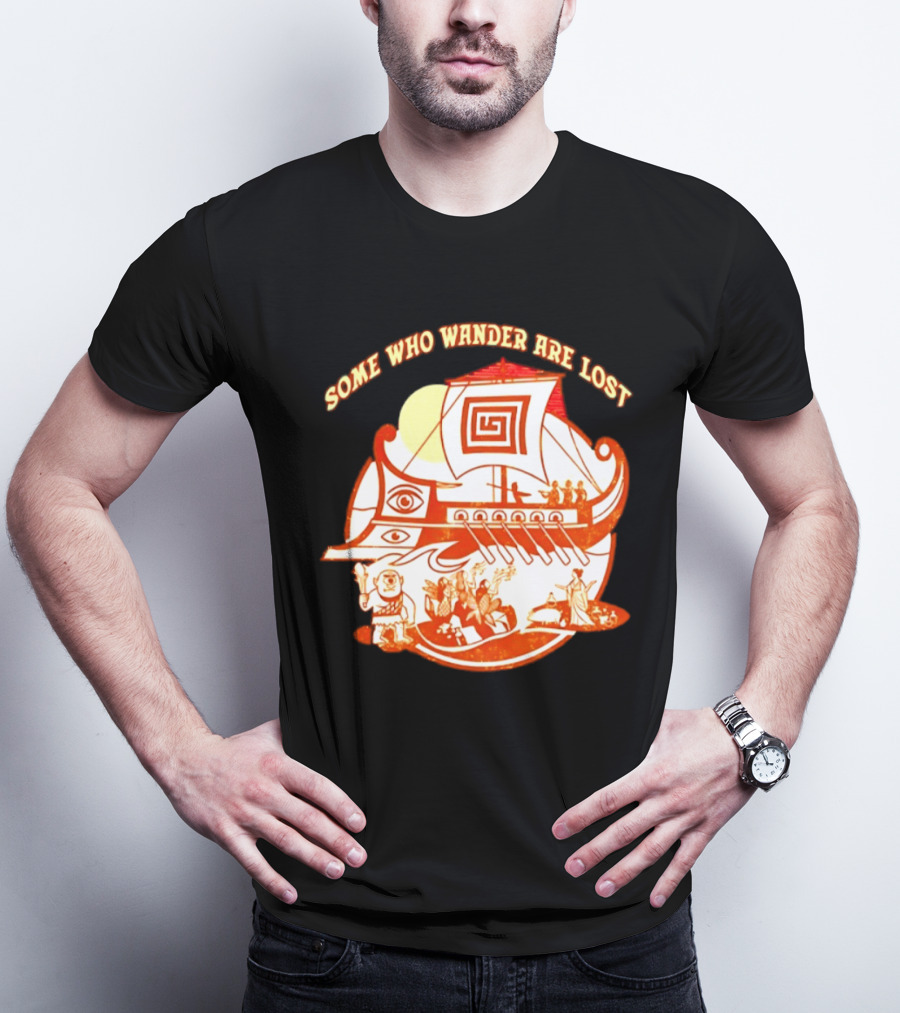 Some Who Wander Are Lost Greek Mythology Odyssey Ship T-Shirt