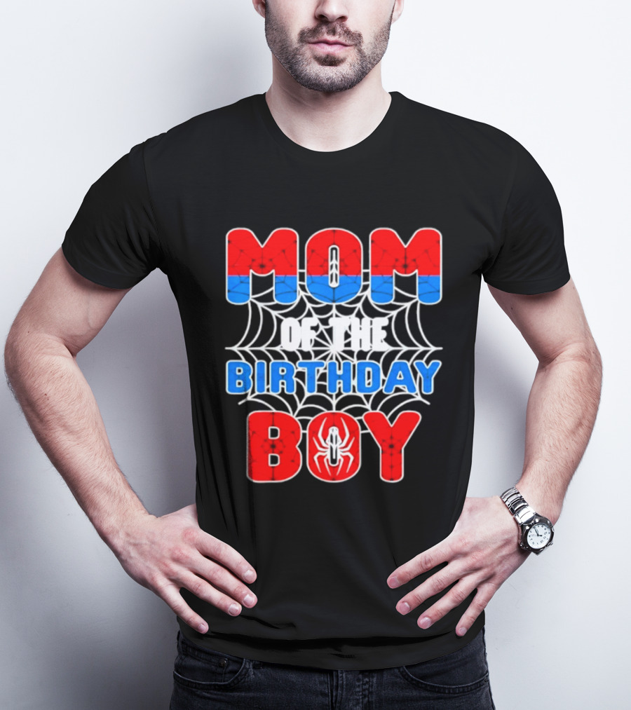 Spider Man Mom Of The Birthday Boy T-Shirt