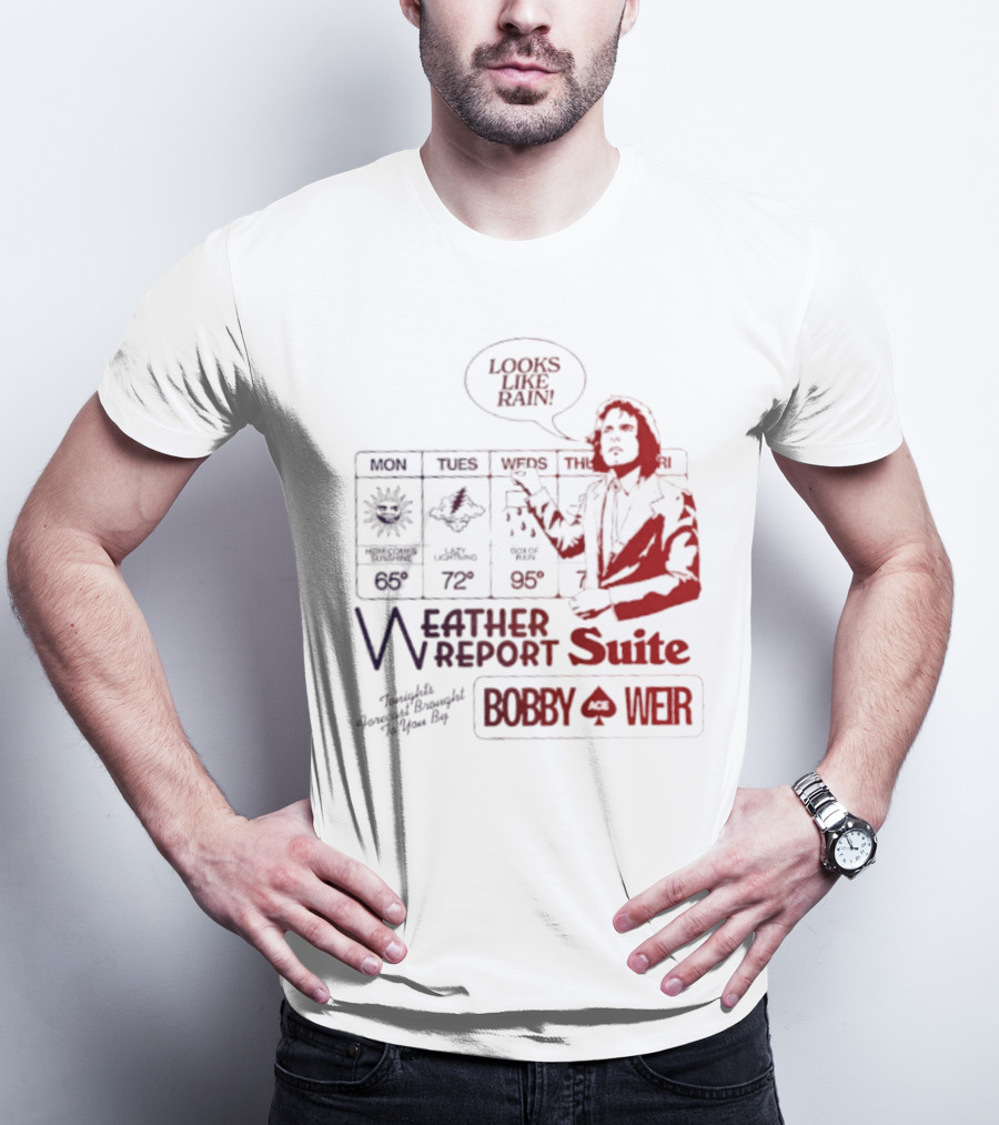 Bobby Weir Looks Like Rain Weather Report Suite T-Shirt