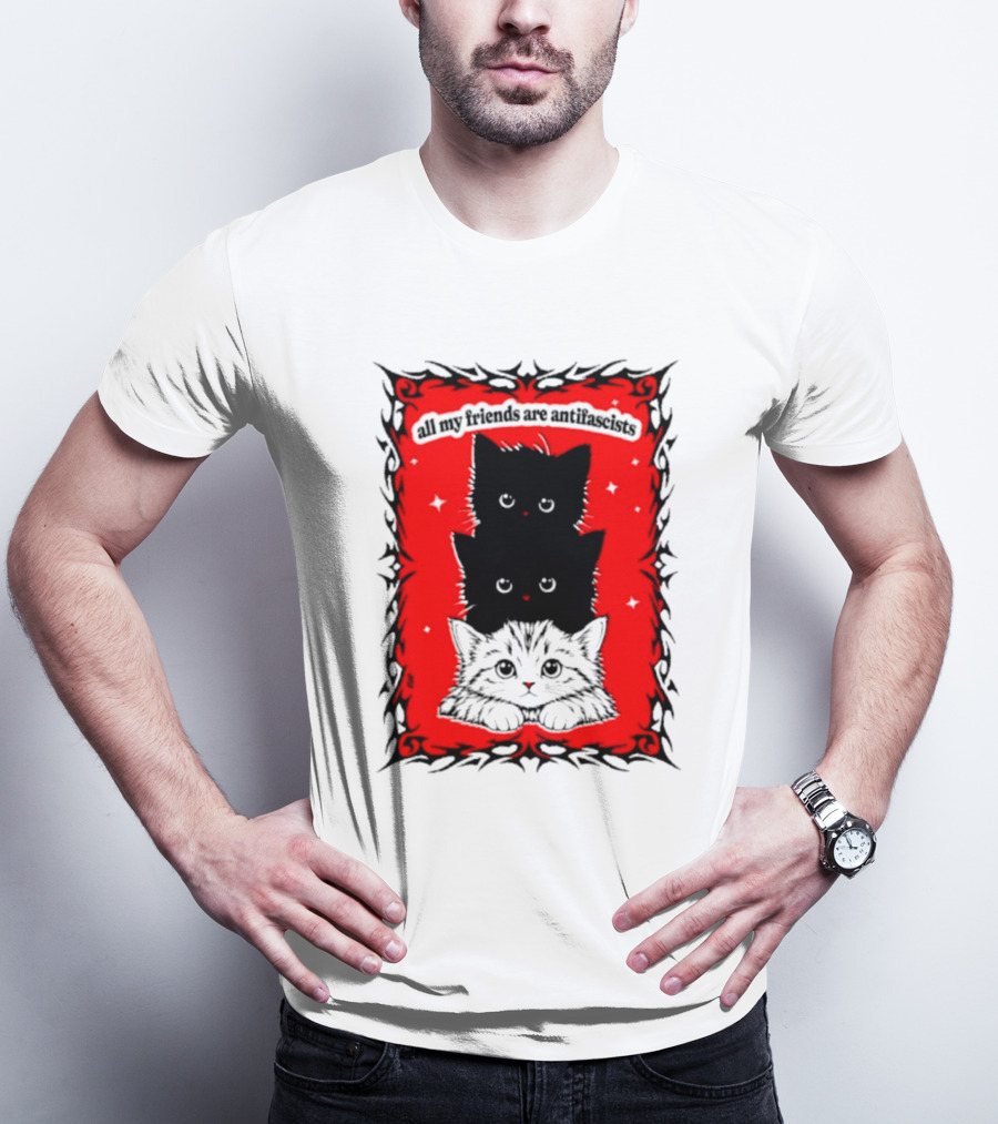 All My Friends Are Antifascist Kittens Cat T-Shirt